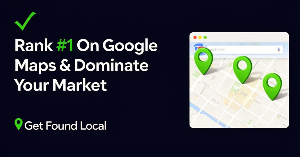 Get Found Local - Dominate Local SEO & Google Maps